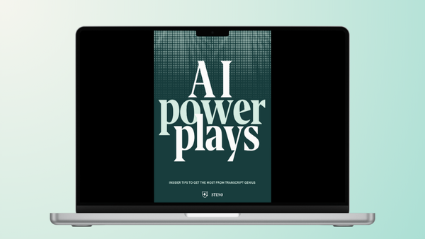 AI Power Plays: Insider Tips for Transcript Genius | Steno